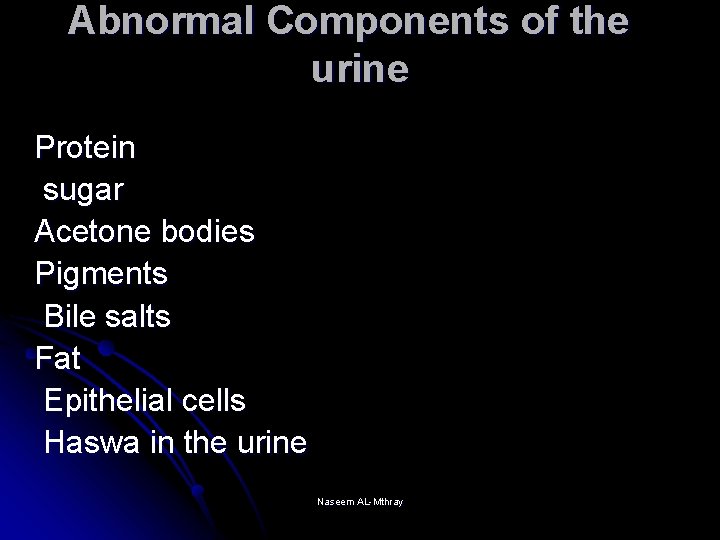 LAB 1 URINALYSIS Naseem ALMthray Objectives 1 Know