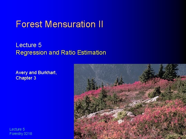Forest Mensuration II Lecture 5 Regression and Ratio