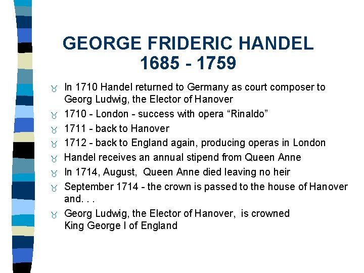 GEORGE FRIDERIC HANDEL 1685 1759 Born in Halle