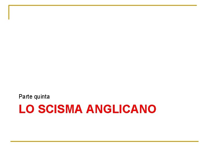 LA CRISI RELIGIOSA DEL CINQUECENTO LA RIFORMA UNA