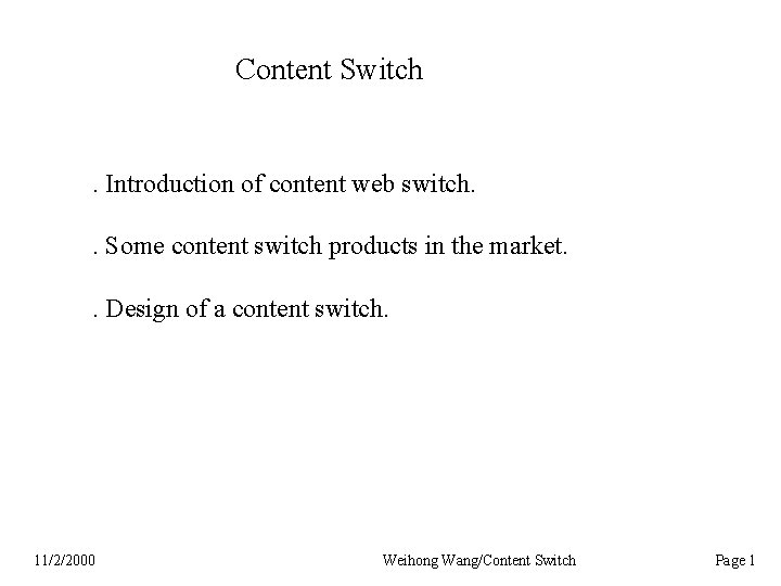 Content Switch Introduction of content web switch Some