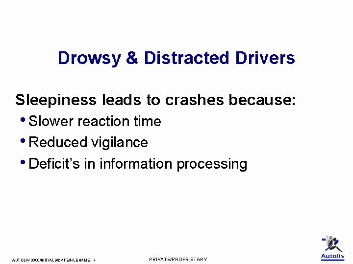 Autoliv Integrated Safety Drowsy Drivers The Worldwide leader
