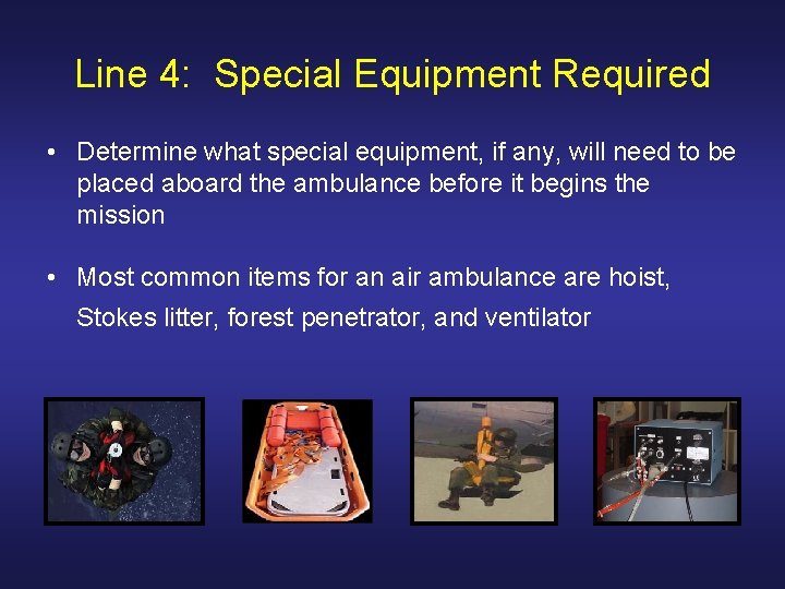 Requesting Medical Evacuation MEDEVAC Medical Evacuation Movement of