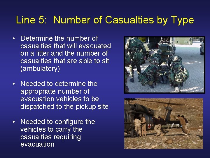 Requesting Medical Evacuation MEDEVAC Medical Evacuation Movement of