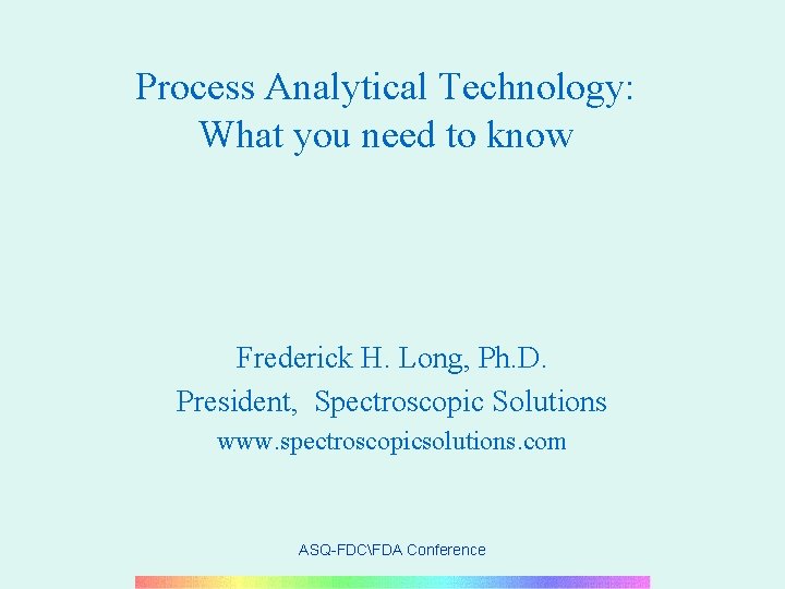 Process Analytical Technology What you need to know