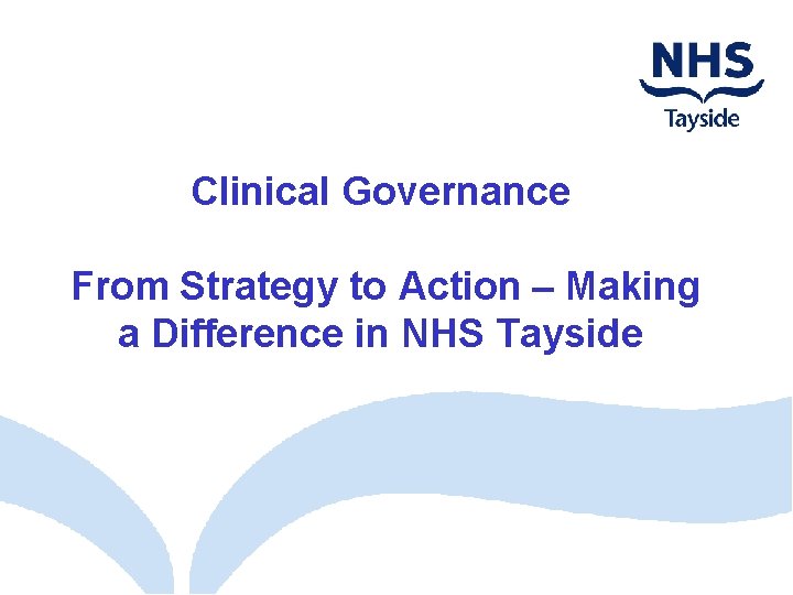 Clinical Governance From Strategy to Action Making a