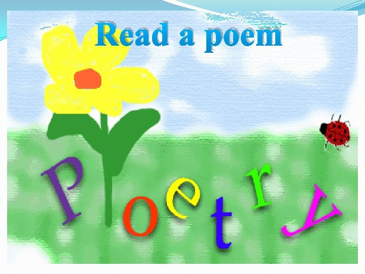 DAYS OF THE WEEK Read a poem On