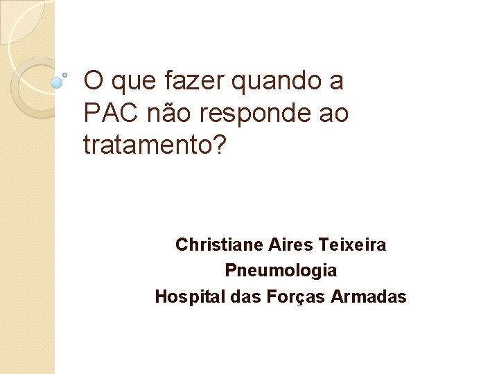 O que fazer quando a PAC no responde