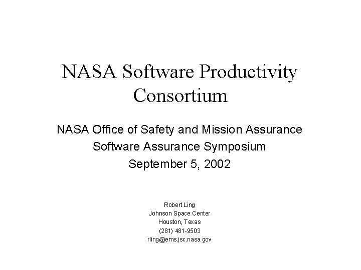 NASA Software Productivity Consortium NASA Office of Safety