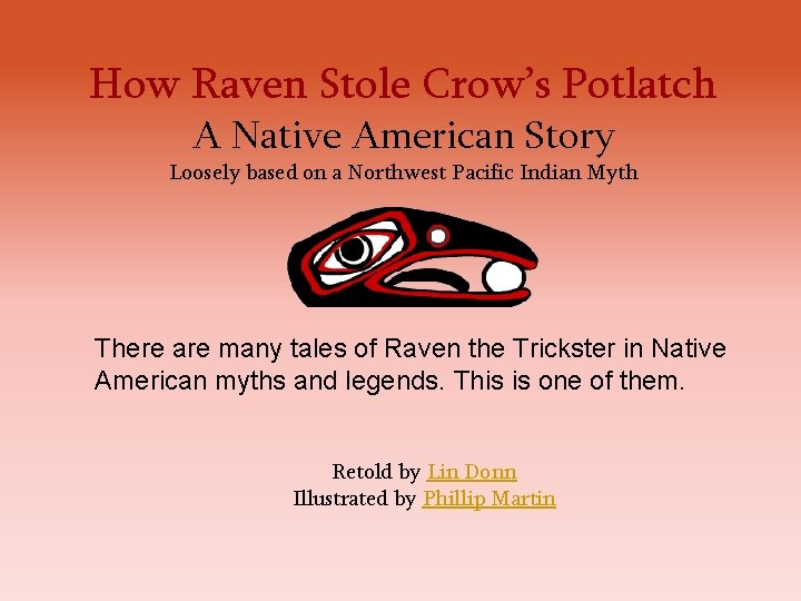How Raven Stole Crows Potlatch A Native American