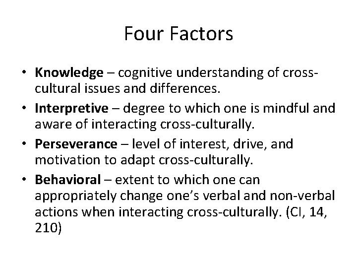 cultural intelligence What is it Cultural intelligence measures