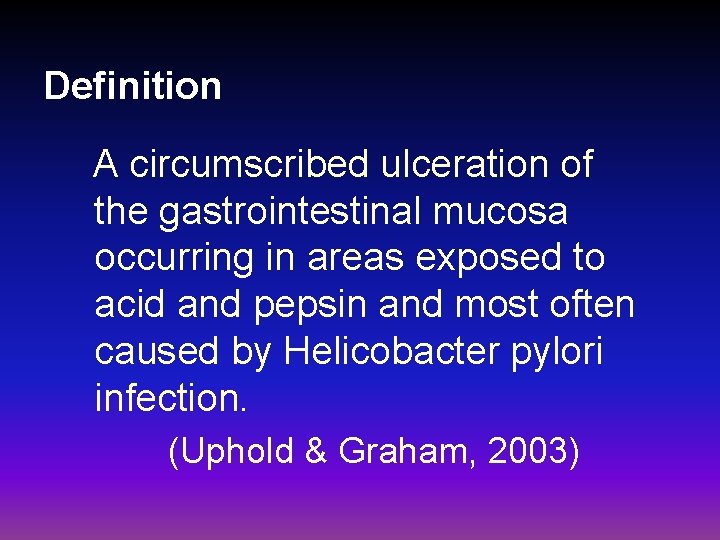 Peptic Ulcer Disease Definition A circumscribed ulceration of