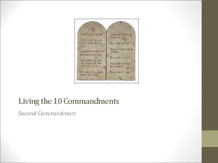 Living the 10 Commandments Second Commandment 2 nd