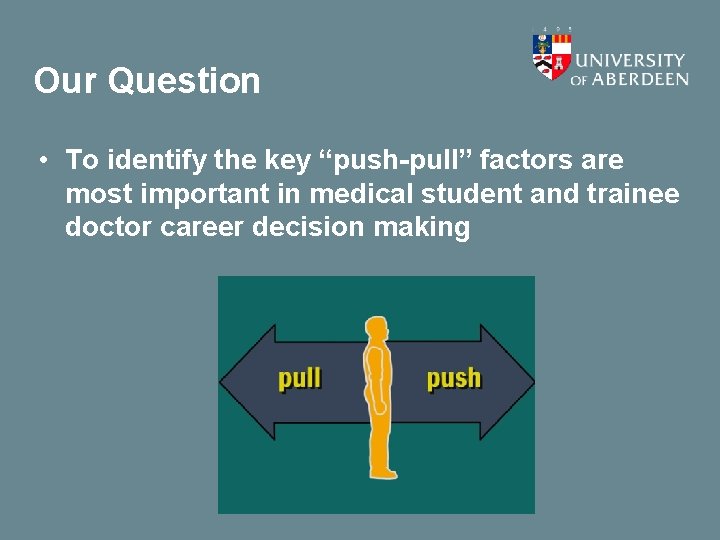 Identifying the key pushpull factors in medical careers