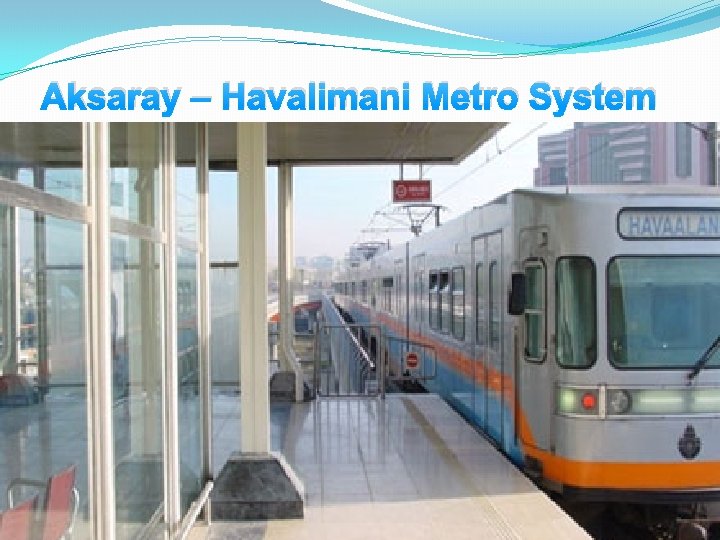 Urban Railway Systems in Turkey Urban Railway S