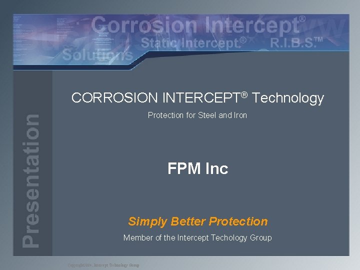 CORROSION INTERCEPT Technology Protection for Steel and Iron