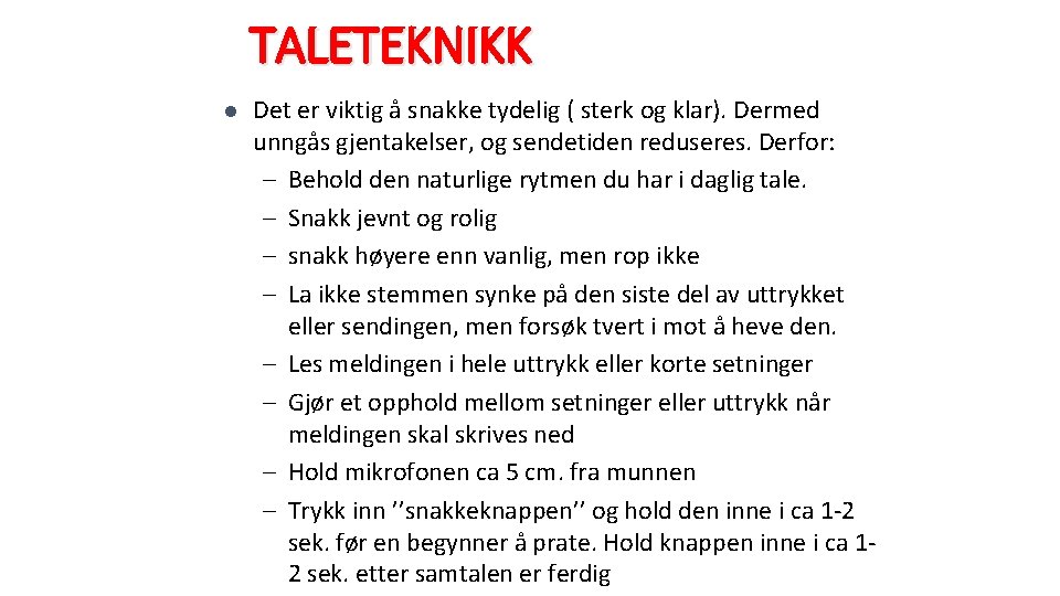 Sambandsprosedyre Informasjon om hvordan vi snakker over samband