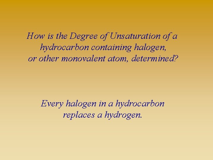 Degree of Unsaturation How to determine the number