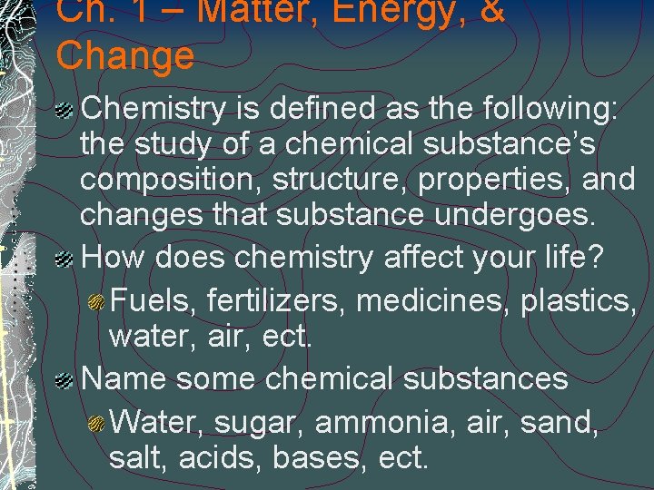 Ch 1 Matter Energy Change Chemistry is defined