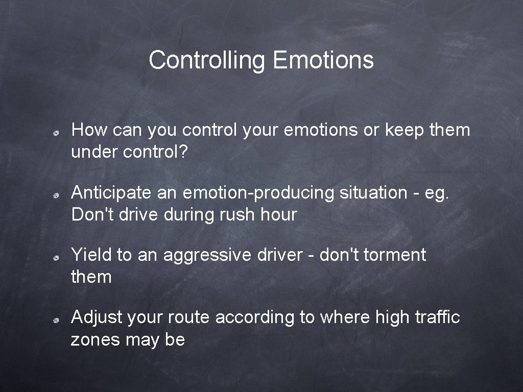 Chapter 14 Emotions Driving How can emotions affect