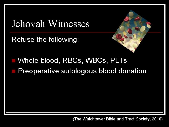 Refusing Administration of Blood Products Chelsye Bond Jennifer