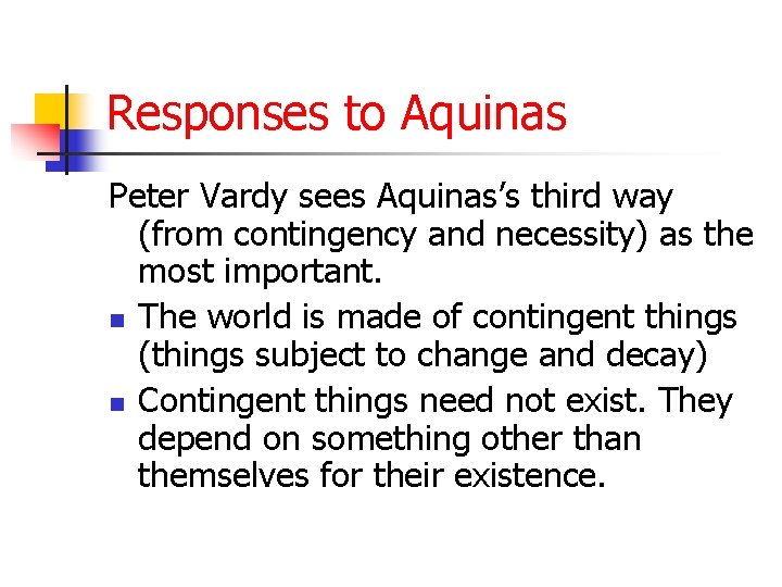 Responses to Aquinas Peter Vardy sees Aquinass third