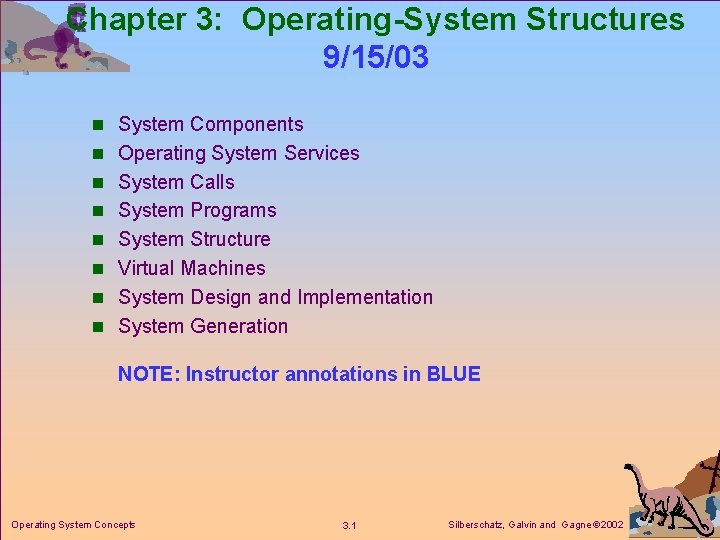 Chapter 3 OperatingSystem Structures 91503 n System Components