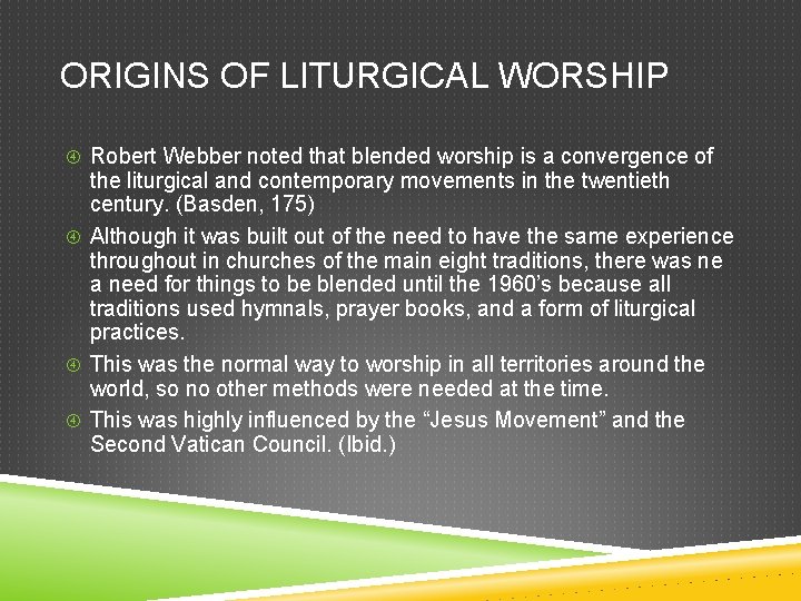 HISTORY OF BLENDED WORSHIP By Bryan Coble ORIGINS
