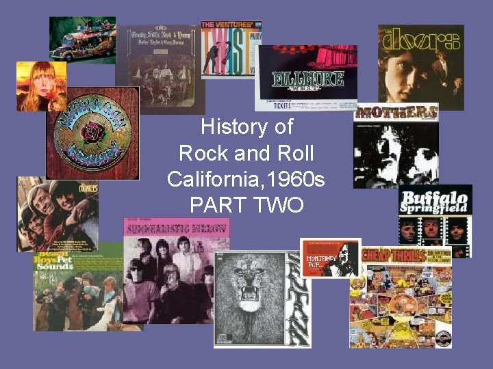 History of Rock and Roll California 1960 s
