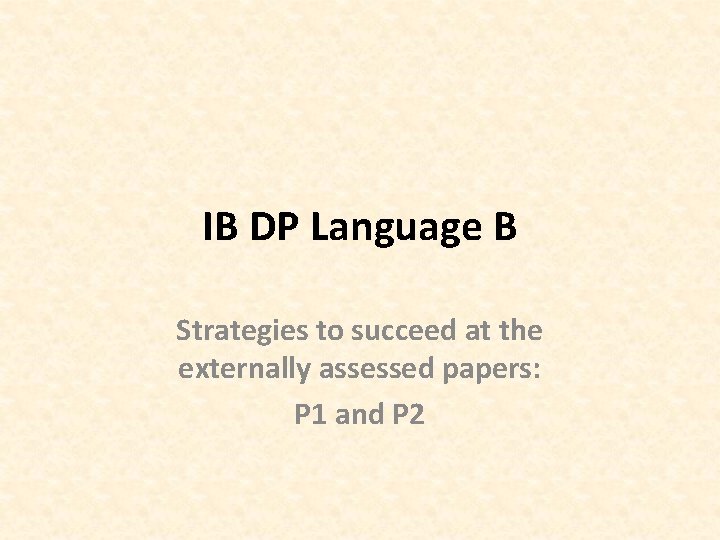 IB DP Language B Strategies to succeed at