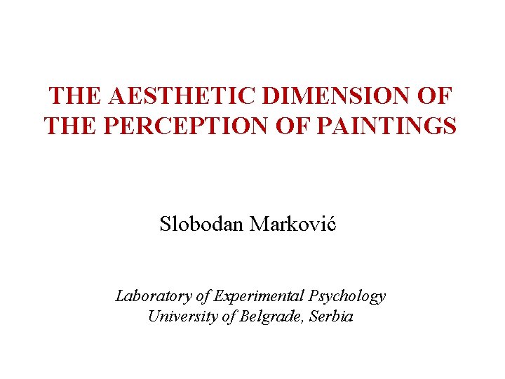 THE AESTHETIC DIMENSION OF THE PERCEPTION OF PAINTINGS