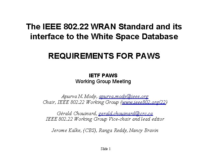 The IEEE 802 22 WRAN Standard and its