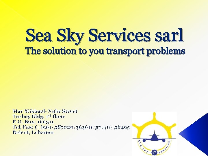 Sea Sky Services sarl The solution to you