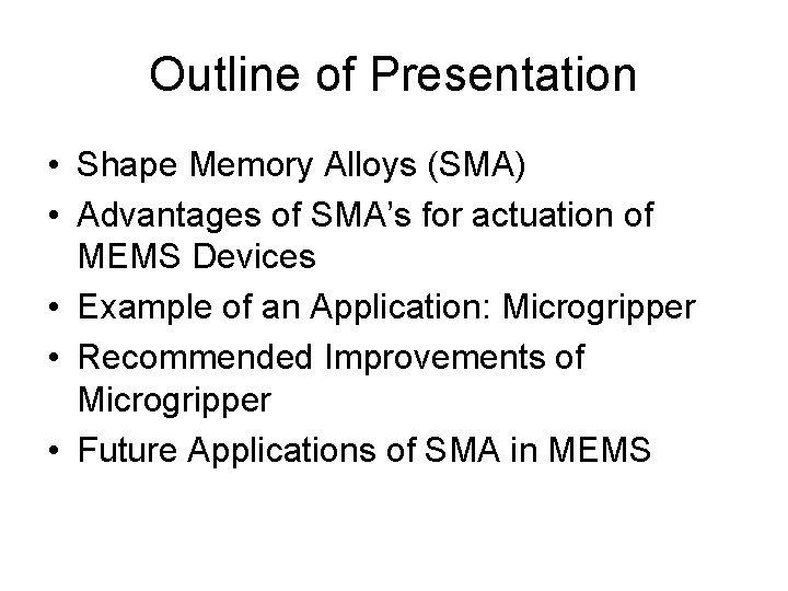 Applications of Shape Memory Alloys to MEMS MAE
