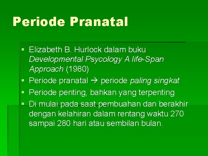 Periode Pranatal Periode Pranatal Elizabeth B Hurlock dalam