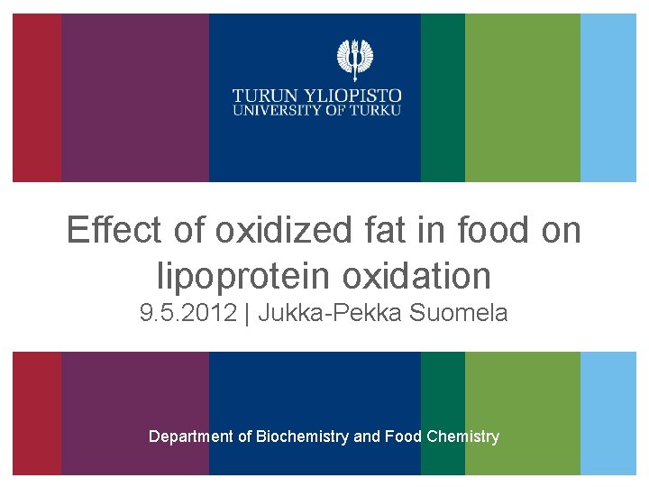 Effect of oxidized fat in food on lipoprotein