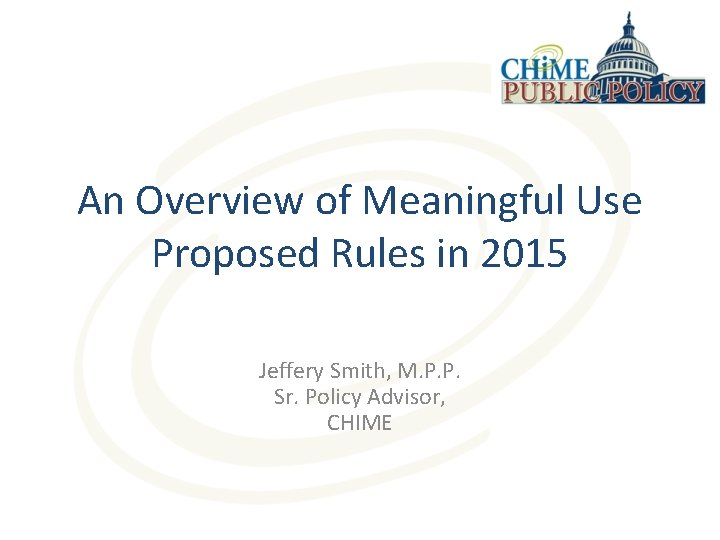 An Overview of Meaningful Use Proposed Rules in