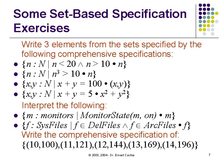Formal Specification A Very First Acquaintance What is
