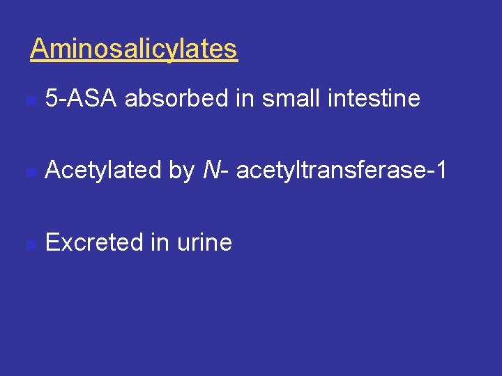 DRUG TREATMENT OF INFLAMMATORY BOWEL DISEASE Objectives n
