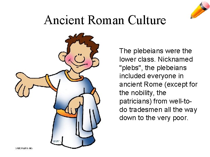 Ancient Roman Culture Ancient Roman Culture There were