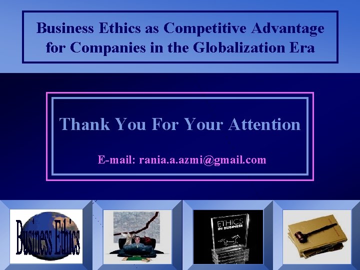 Business Ethics as Competitive Advantage for Companies in