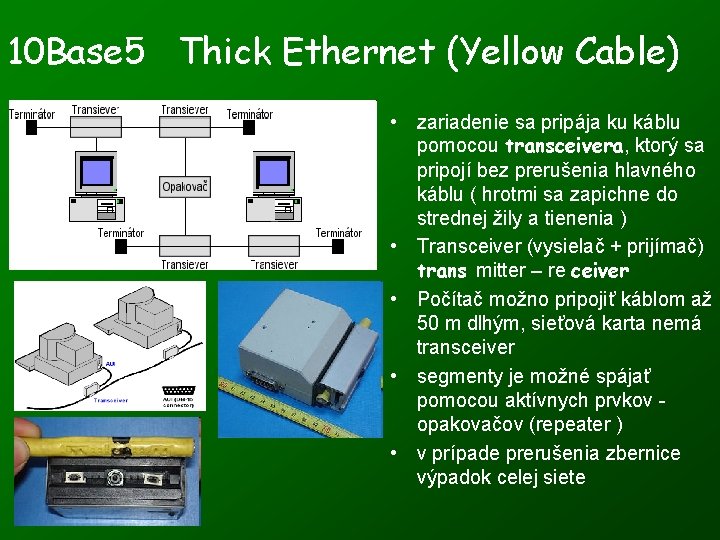 Architektra siet Ethernetu 10 Base 5 Thick Ethernet