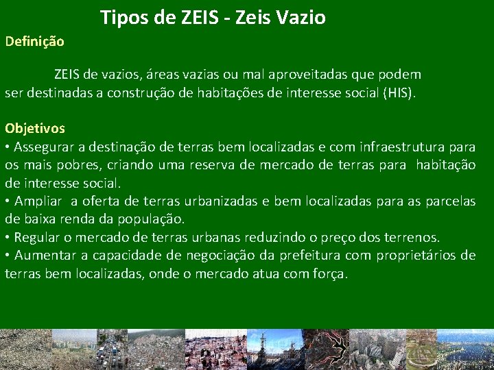 PLANEJAMENTO URBANO Planos Diretores Participativos e ZEIS o