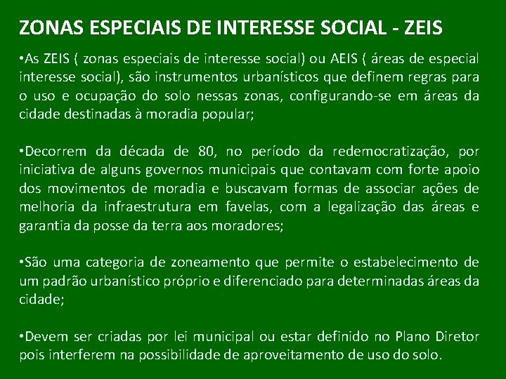 PLANEJAMENTO URBANO Planos Diretores Participativos e ZEIS o