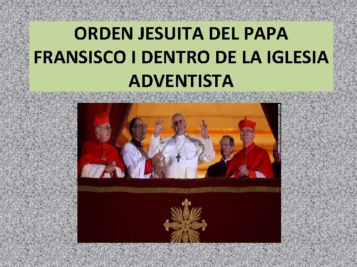 ORDEN JESUITA DEL PAPA FRANSISCO I DENTRO DE