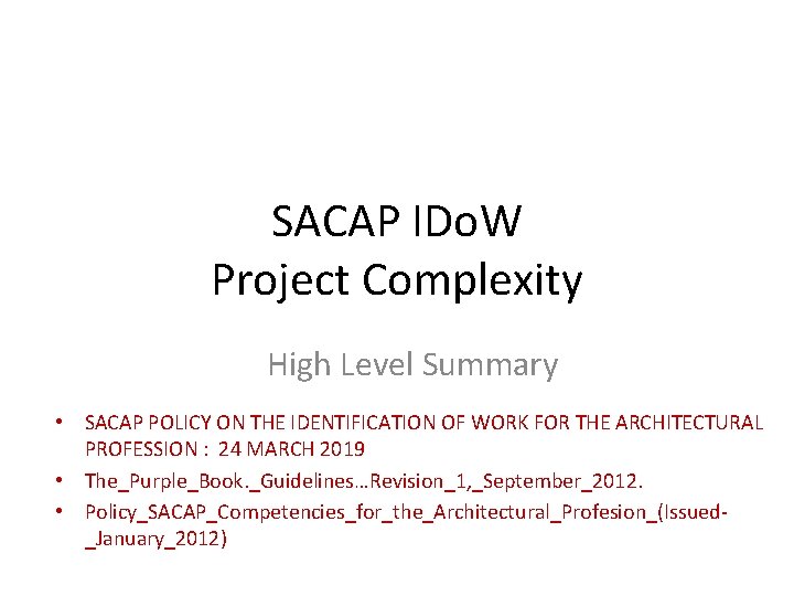 SACAP IDo W Project Complexity High Level Summary