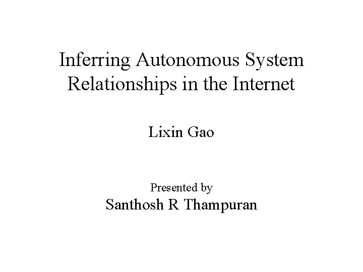 Inferring Autonomous System Relationships in the Internet Lixin
