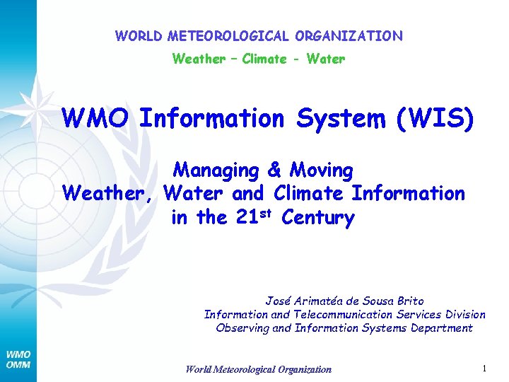 WORLD METEOROLOGICAL ORGANIZATION Weather Climate Water WMO Information