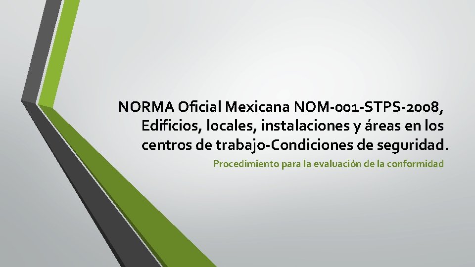 NORMA Oficial Mexicana NOM001 STPS2008 Edificios locales instalaciones