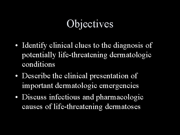 Dermatologic Emergencies Boston University School of Medicine Internal